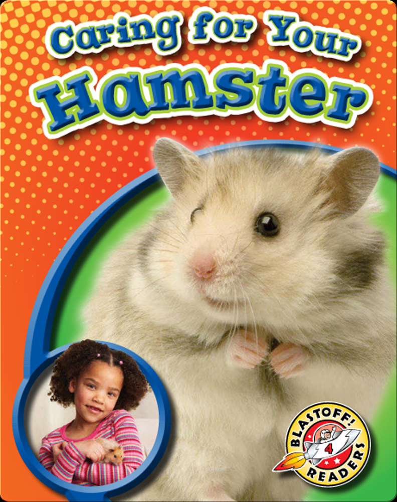 Caring For Your Hamster: Pet Care Library Book by Derek Zobel | Epic