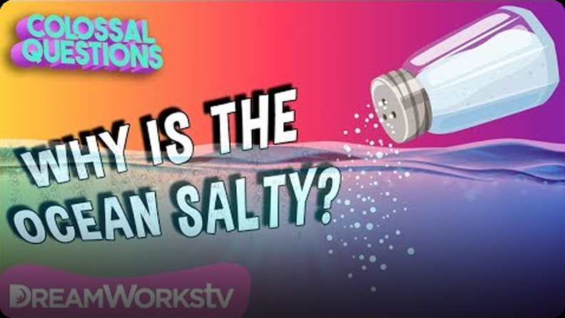 Why Is The Ocean Salty? | COLOSSAL QUESTIONS Video | Discover Fun and ...