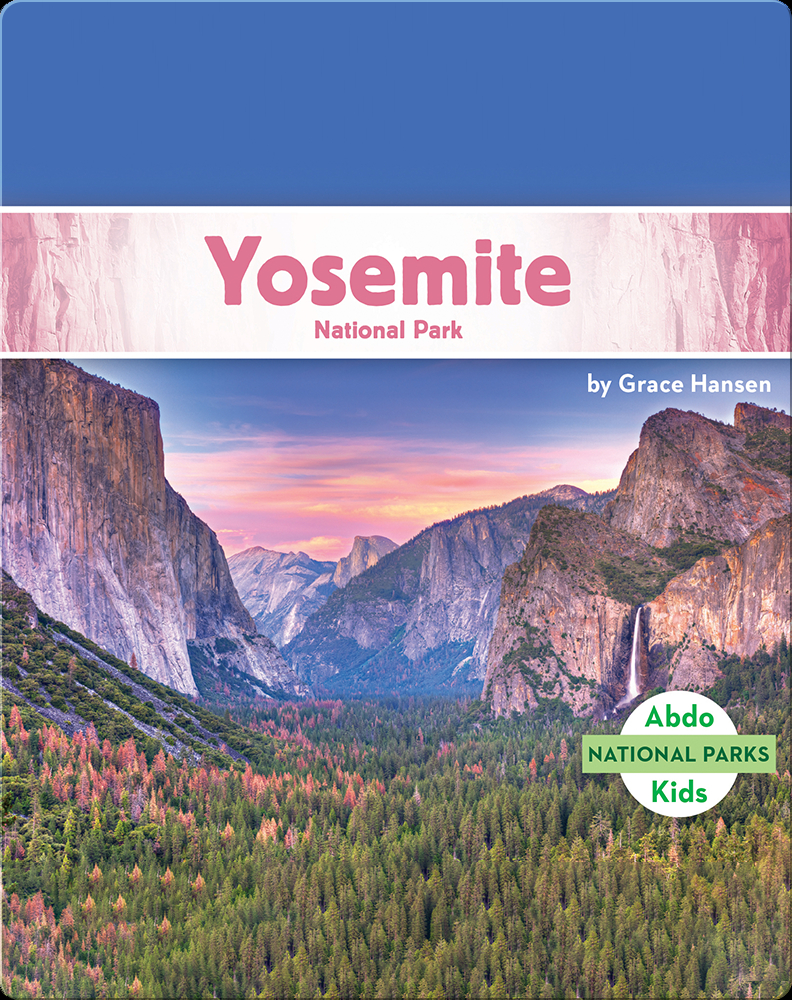 National Parks: Yosemite National Park Book by Grace Hansen | Epic