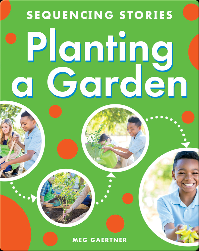 Sequencing Stories: Planting a Garden Book by Meg Gaertner | Epic