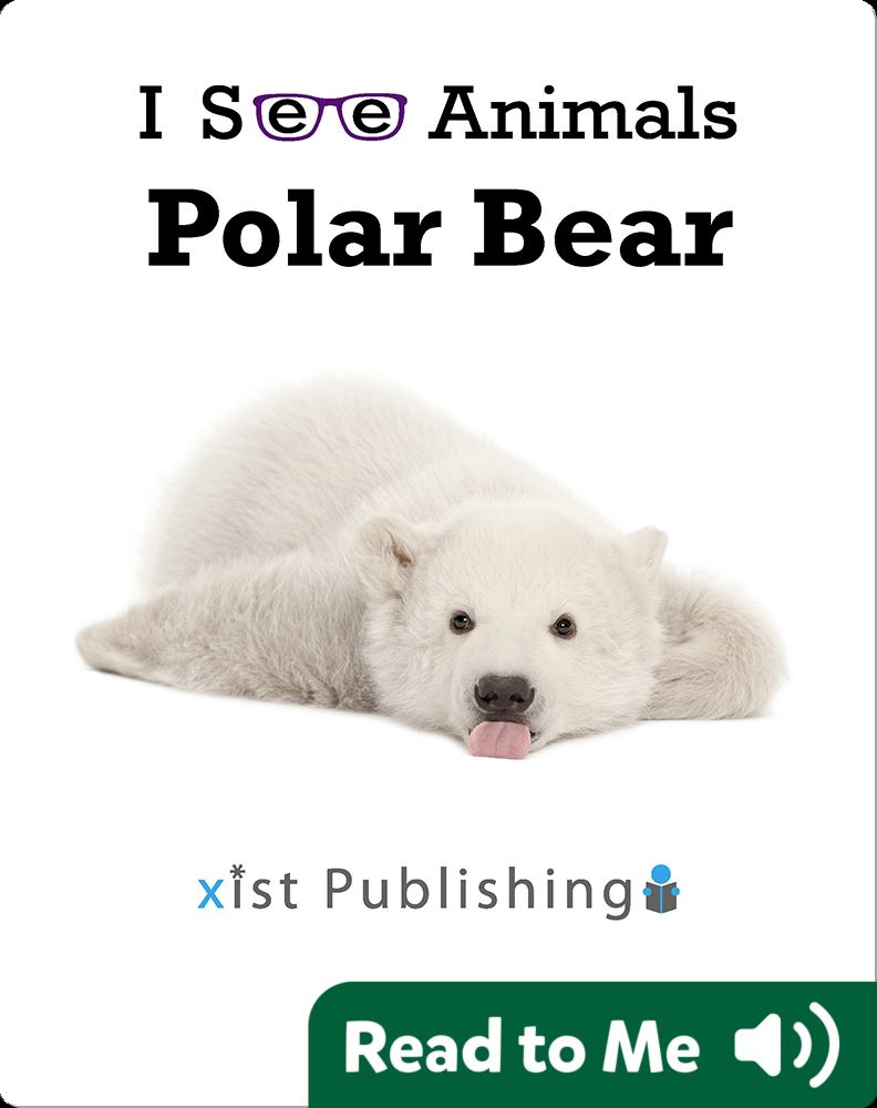 I See Animals: Polar Bear Book by August Hoeft | Epic