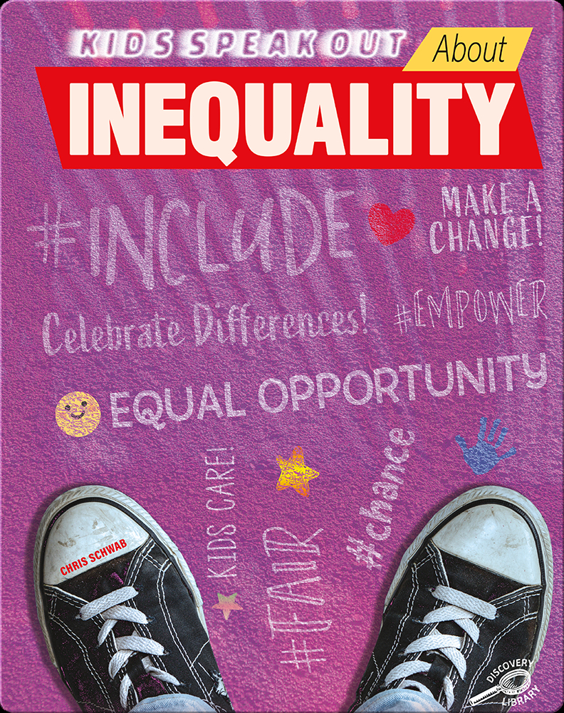 Kids Speak Out About Inequality Book by Chris Schwab | Epic