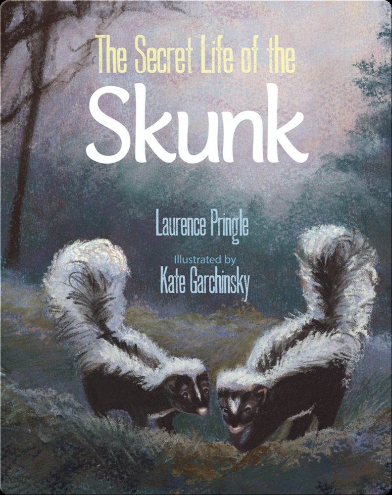 The Secret Life of the Skunk Book by Laurence Pringle | Epic