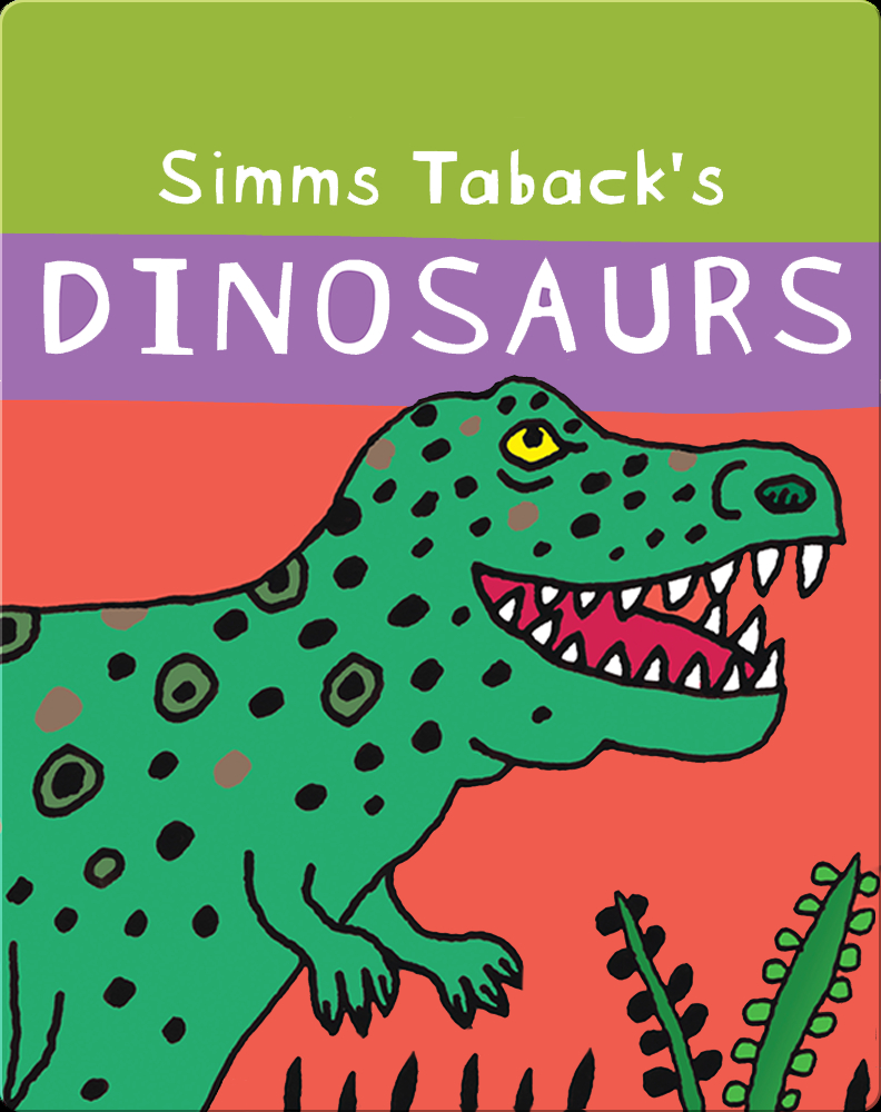 Simms Taback's Dinosaurs Book by Simms Taback | Epic