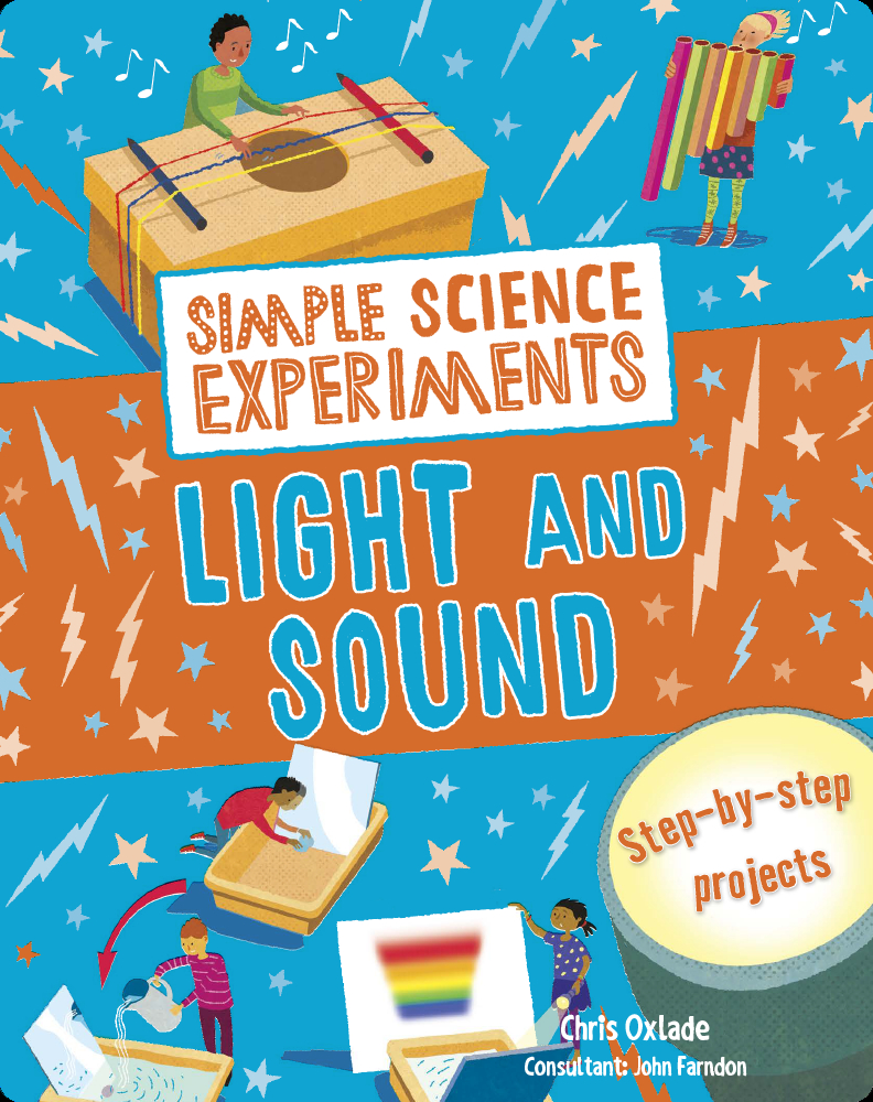 Simple Science Experiments: Light and Sound Book by Chris Oxlade | Epic