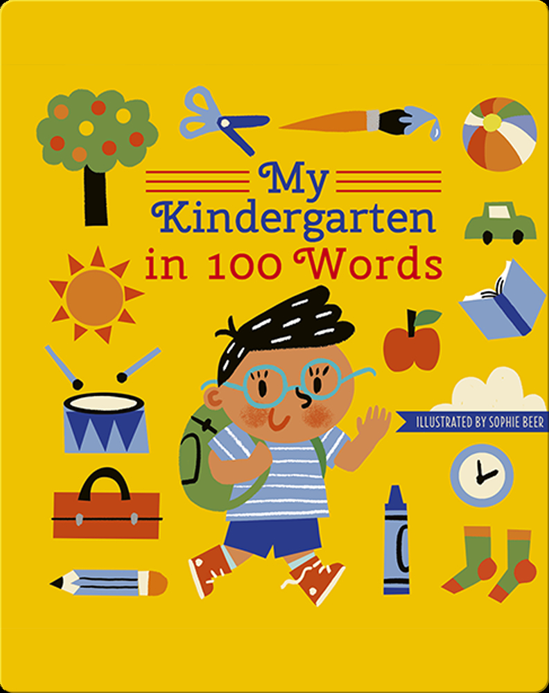 My Kindergarten in 100 Words Book by words & pictures | Epic