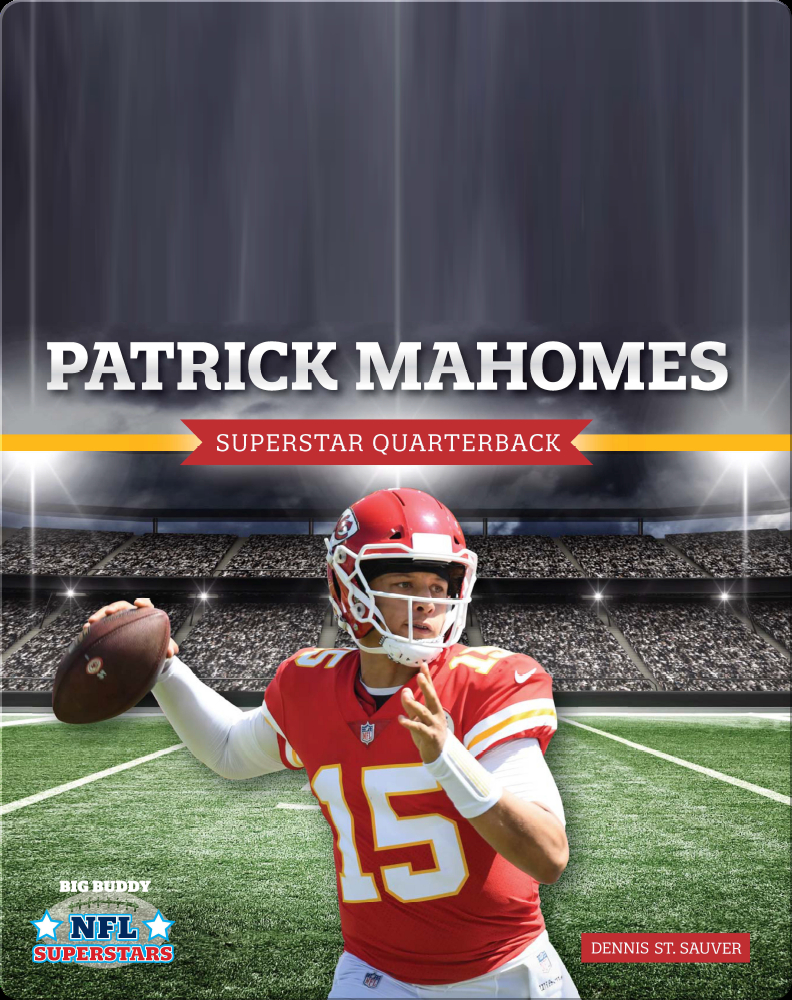 Patrick Mahomes: Superstar Quarterback Book by Dennis St. Sauver | Epic