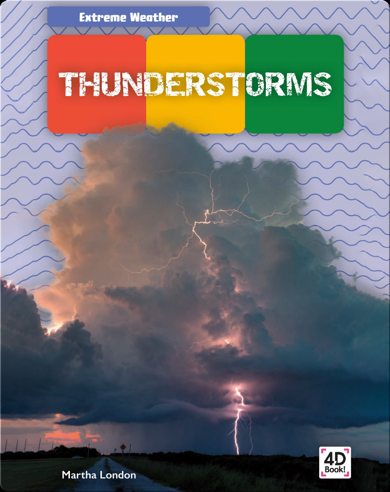 Extreme Weather: Thunderstorms Book by Martha London | Epic