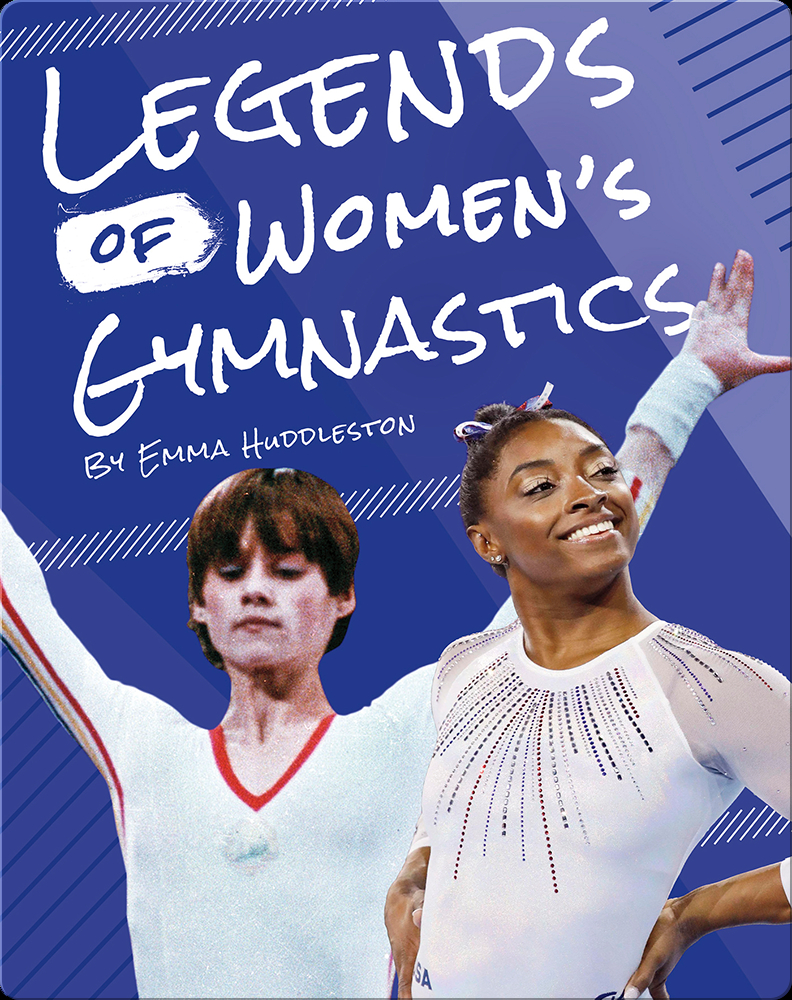 Legends of Women’s Gymnastics Book by Emma Huddleston | Epic