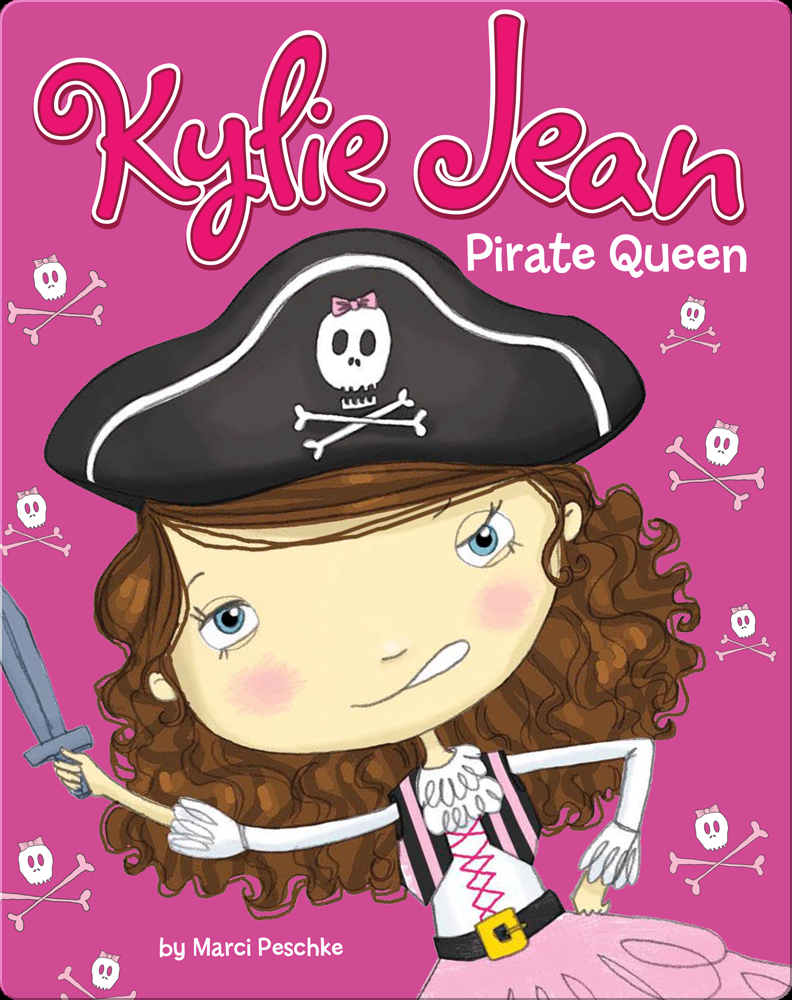 Kylie Jean: Pirate Queen Book by Marci Peschke | Epic