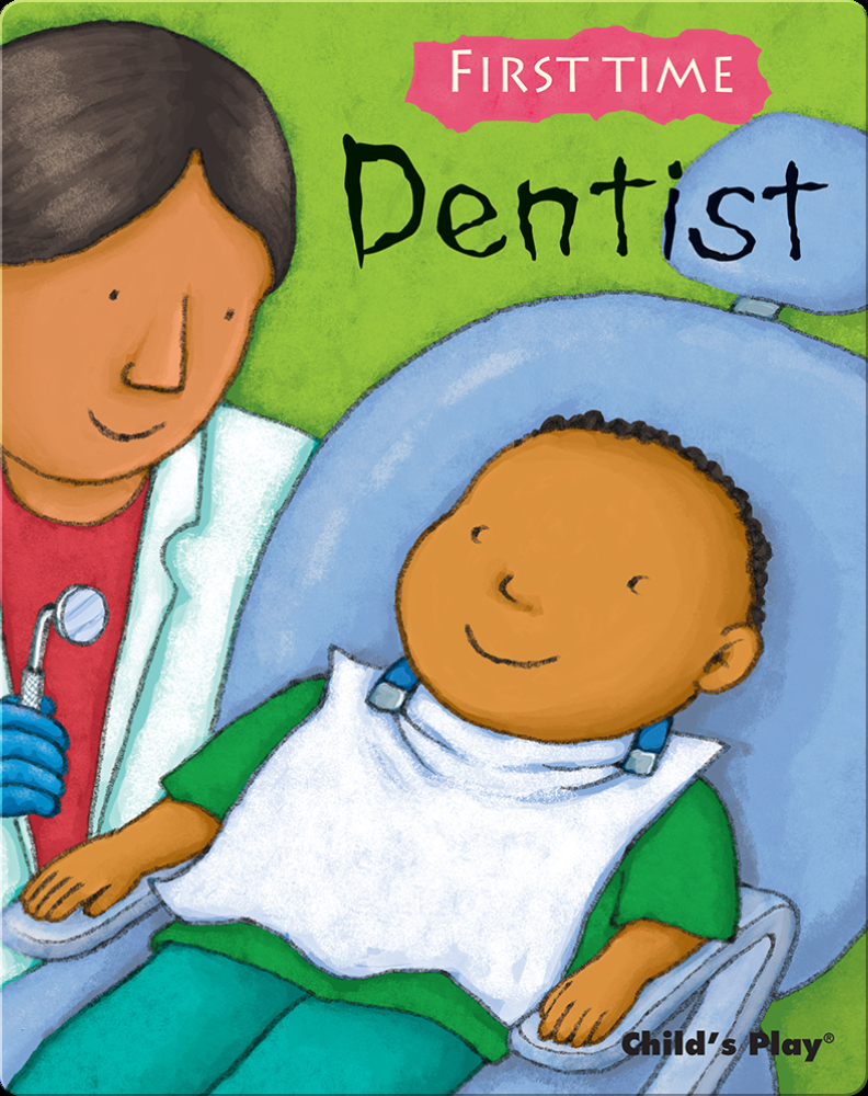 First Time: Dentist Book by Child's Play | Epic