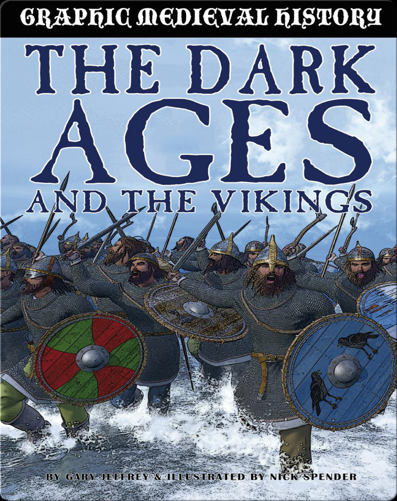 The Dark Ages (Graphic Medieval History) Book by Gary Jeffrey | Epic