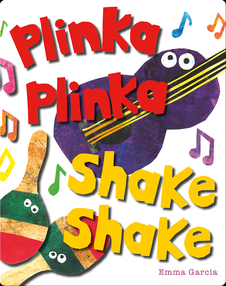 All About Sounds: Plinka Plinka Shake Shake Book by Emma Garcia | Epic