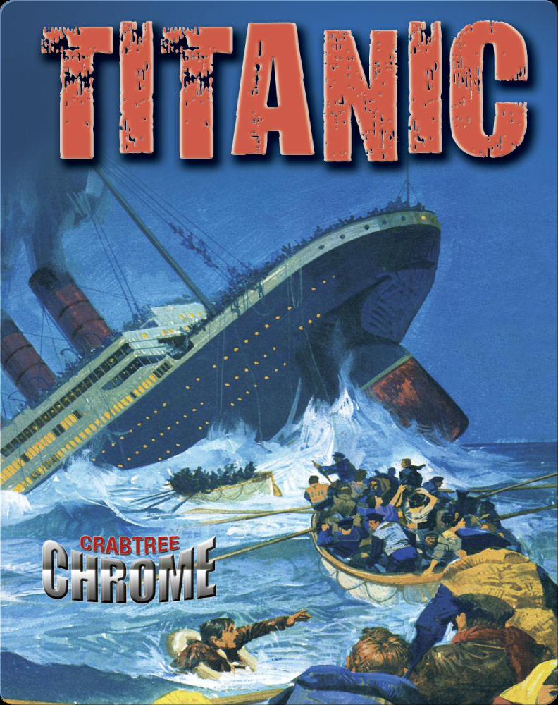 Titanic (Crabtree Chrome) Book by Robin Johnson | Epic