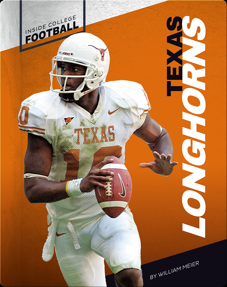 Inside College Football: Texas Longhorns Book by William Meier | Epic
