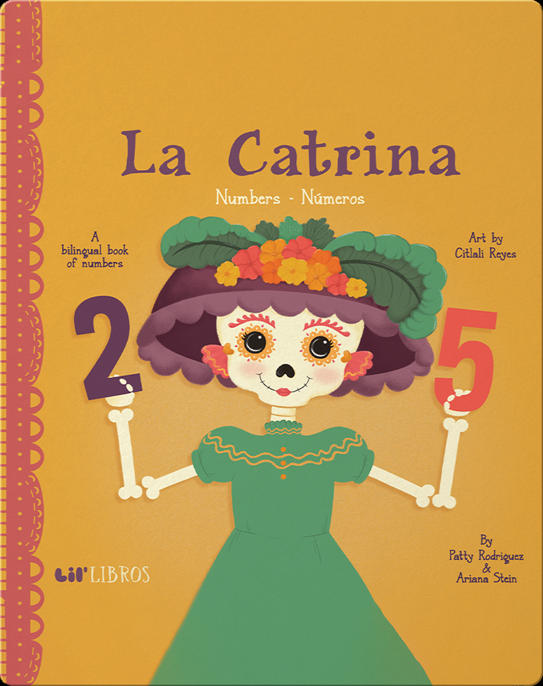 La Catrina: Numbers / Números Book by Patty Rodriguez, Ariana Stein | Epic