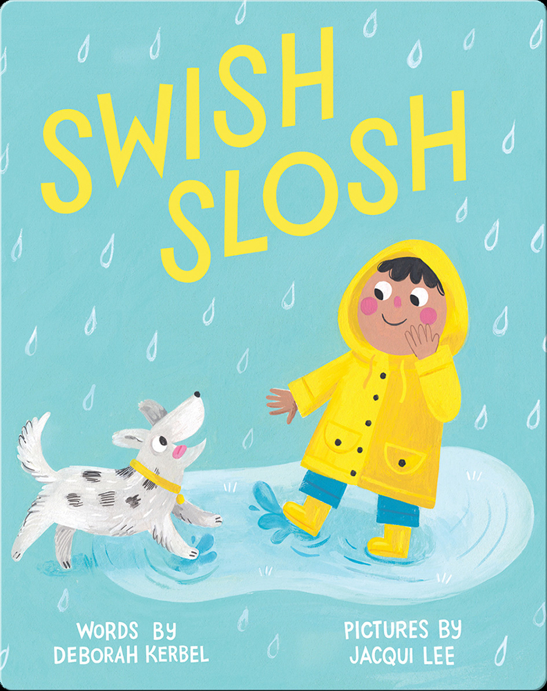 Swish, Slosh Book by Deborah Kerbel | Epic