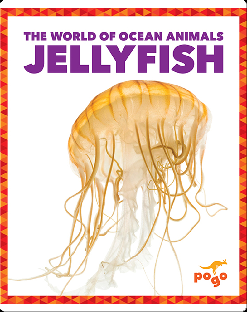 The World of Ocean Animals: Jellyfish Book by Bizzy Harris | Epic