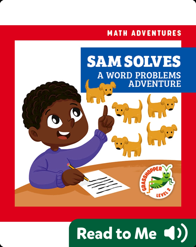 Sam Solves: A Word Problems Adventure Book by Elizabeth Everett | Epic