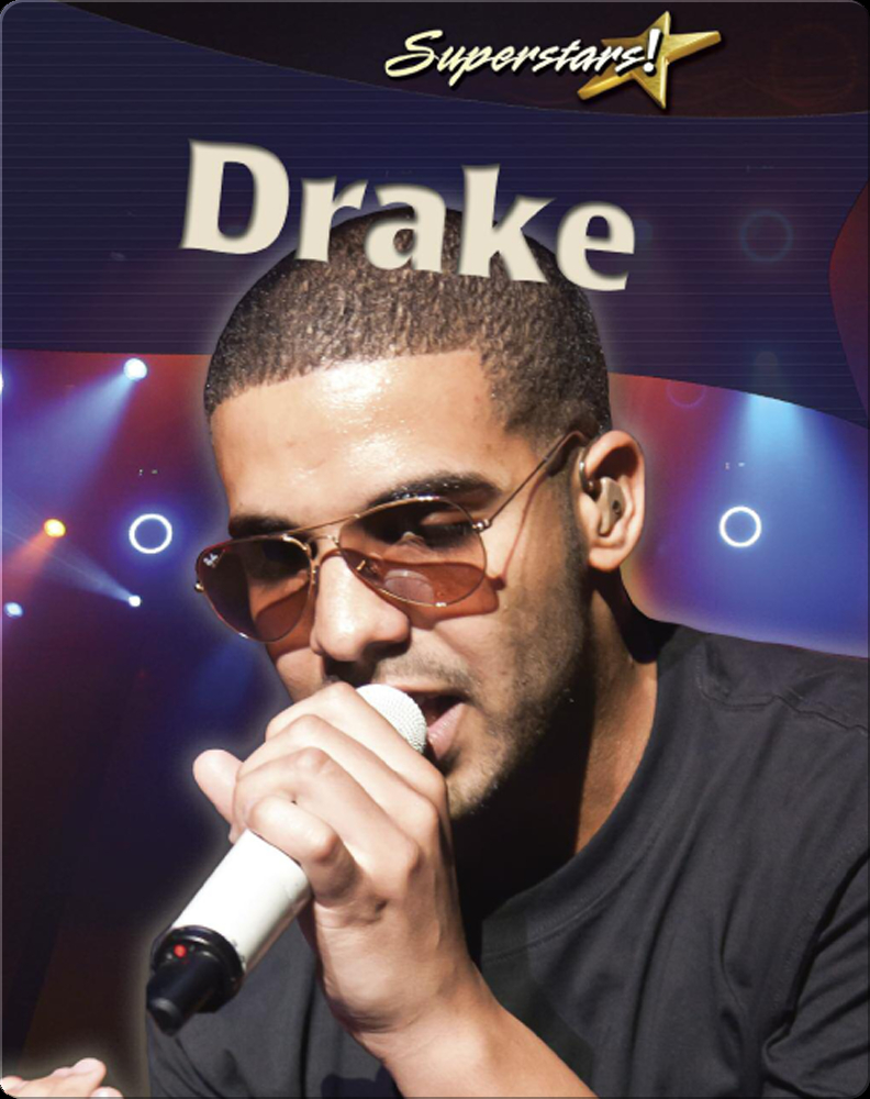 Drake (Superstars!) Book by Lynn Peppas | Epic
