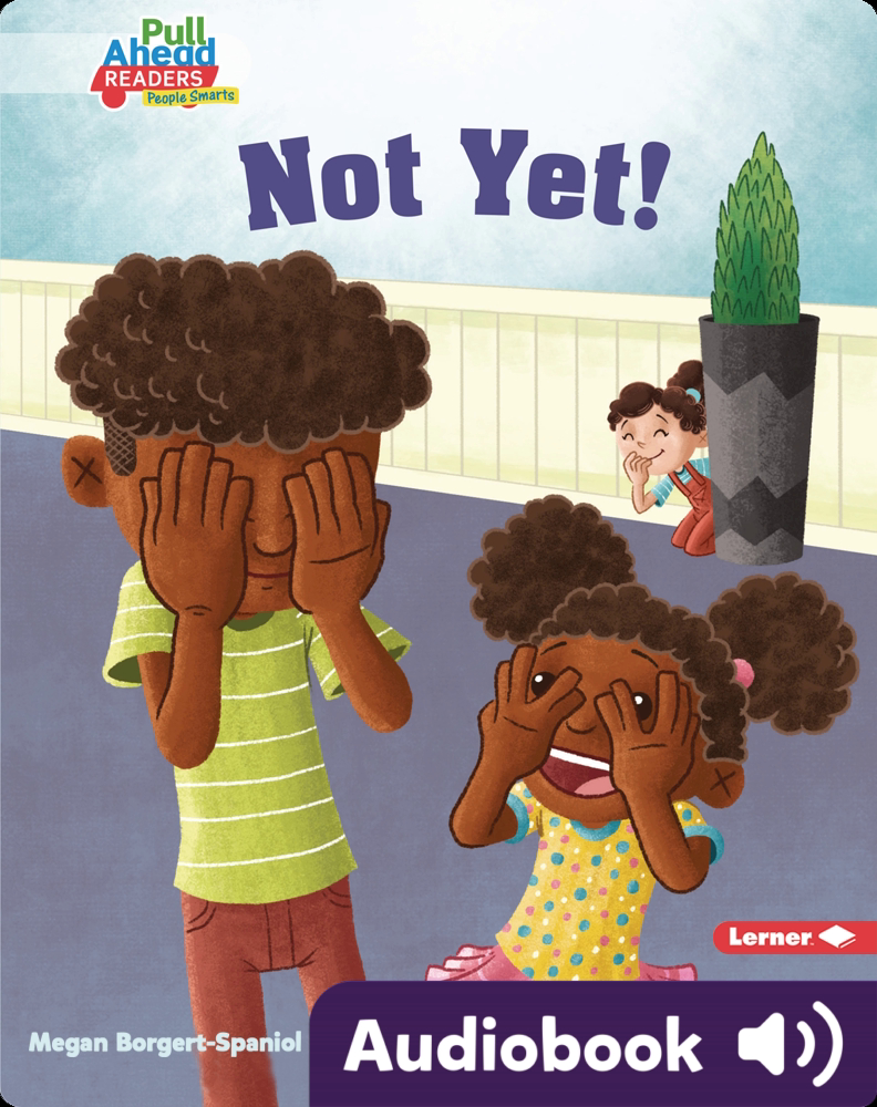 Be a Good Sport: Not Yet! Children's Audiobook by Megan Borgert-Spaniol ...