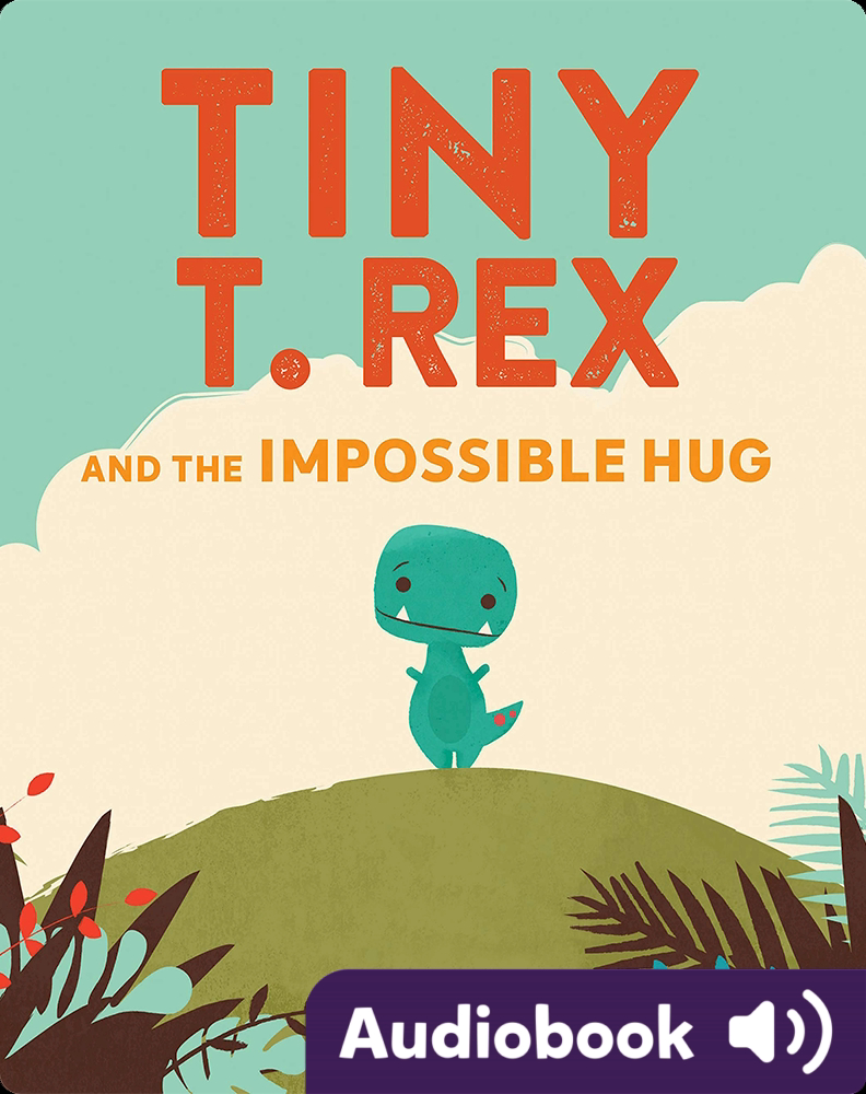 Tiny T. Rex and the Impossible Hug Children's Audiobook by Jonathan ...