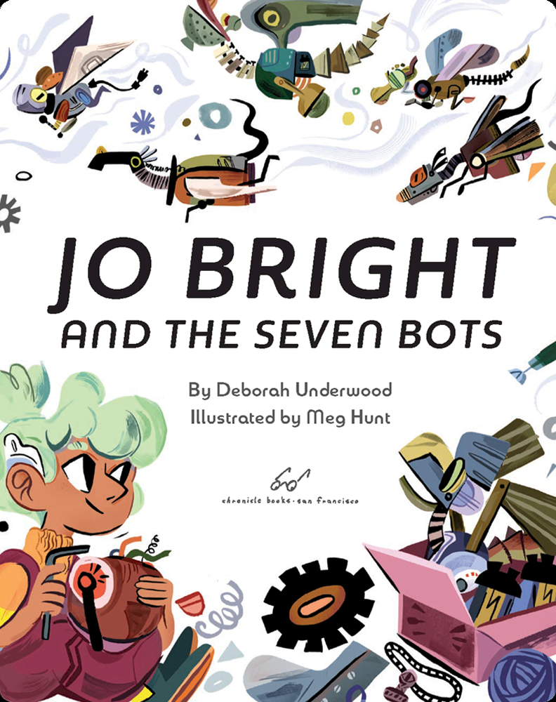 Jo Bright and the Seven Bots Book by Deborah Underwood | Epic