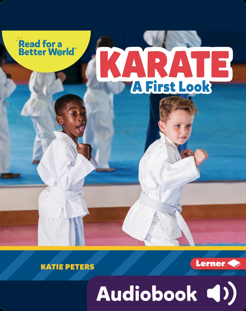 Karate: A First Look Children's Audiobook by Katie Peters | Explore ...