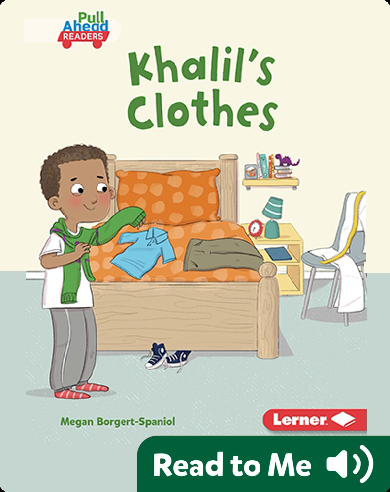 Khalil's Clothes Book by Megan Borgert-Spaniol | Epic