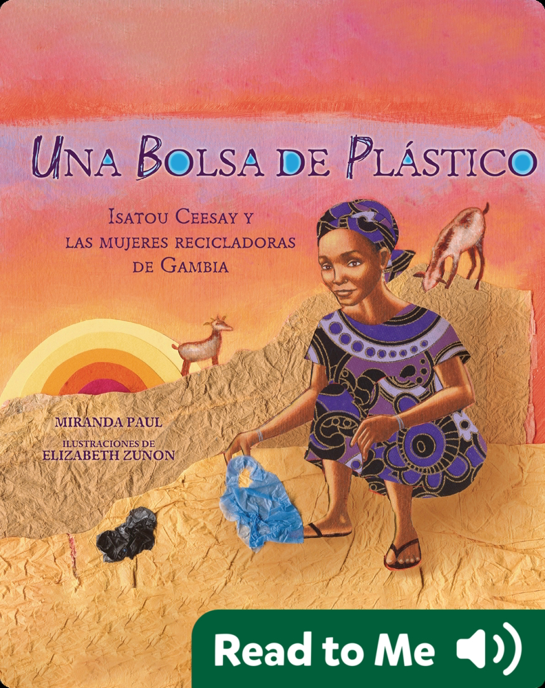 Una bolsa de plástico: Isatou Ceesay y las mujeres recicladoras de ...