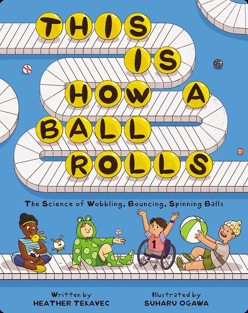 This Is How a Ball Rolls: The Science of Wobbling, Bouncing, Spinning ...