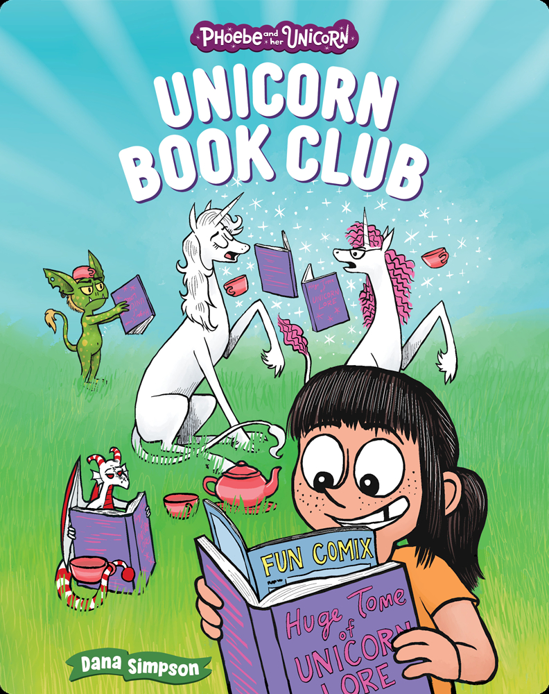 Phoebe and Her Unicorn: Unicorn Book Club Book by Dana Simpson | Epic