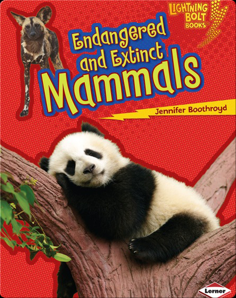 Endangered and Extinct Mammals Book by Jennifer Boothroyd | Epic