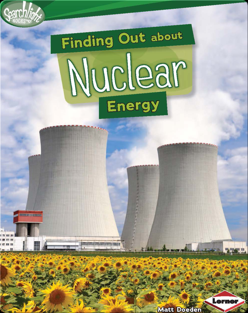 Finding Out about Nuclear Energy Book by Matt Doeden | Epic