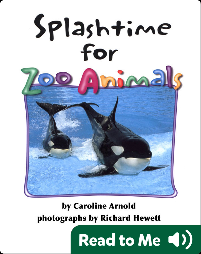 Splashtime for Zoo Animals Book by Caroline Arnold | Epic