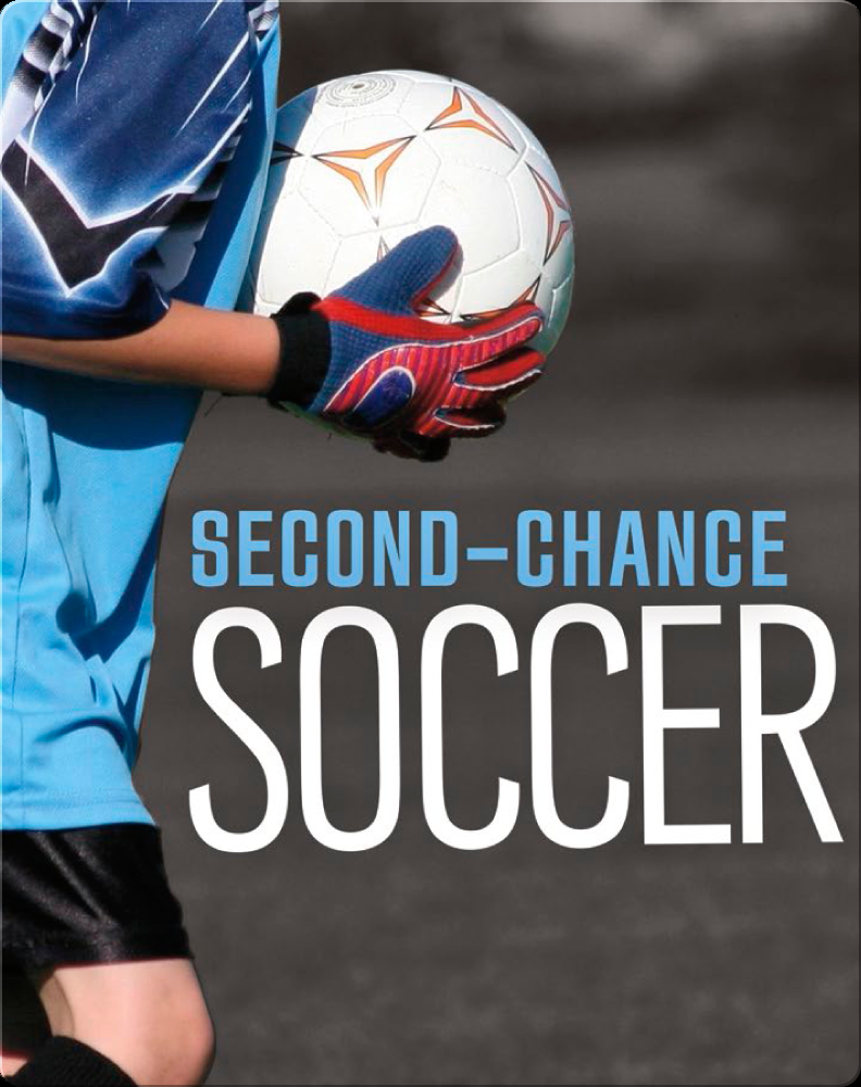 Second-Chance Soccer Book by Thomas Kingsley Troupe | Epic