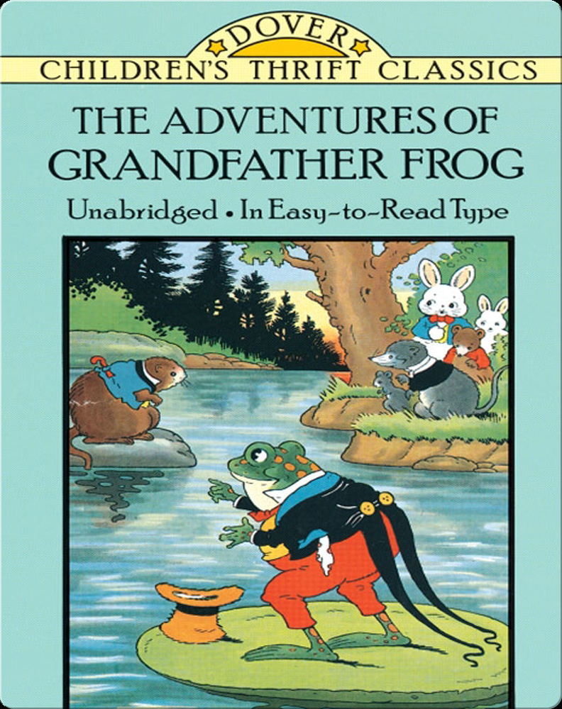The Adventures of Grandfather Frog Book by Thornton W. Burgess | Epic