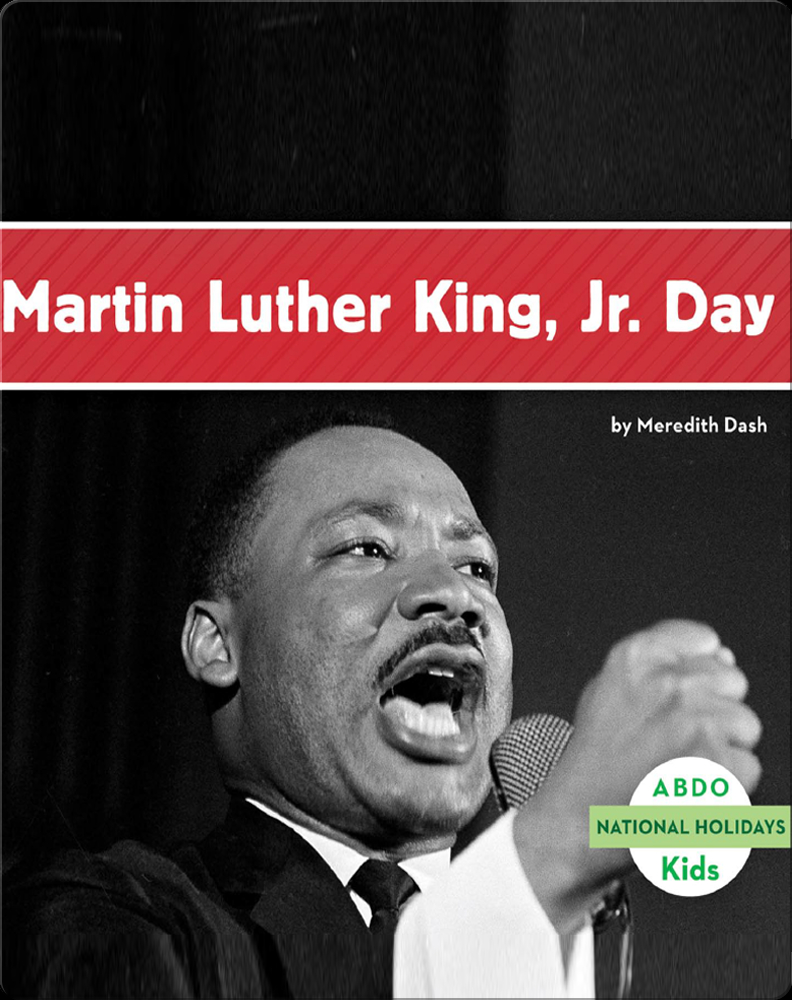 Martin Luther King, Jr. Day Book by Meredith Dash | Epic