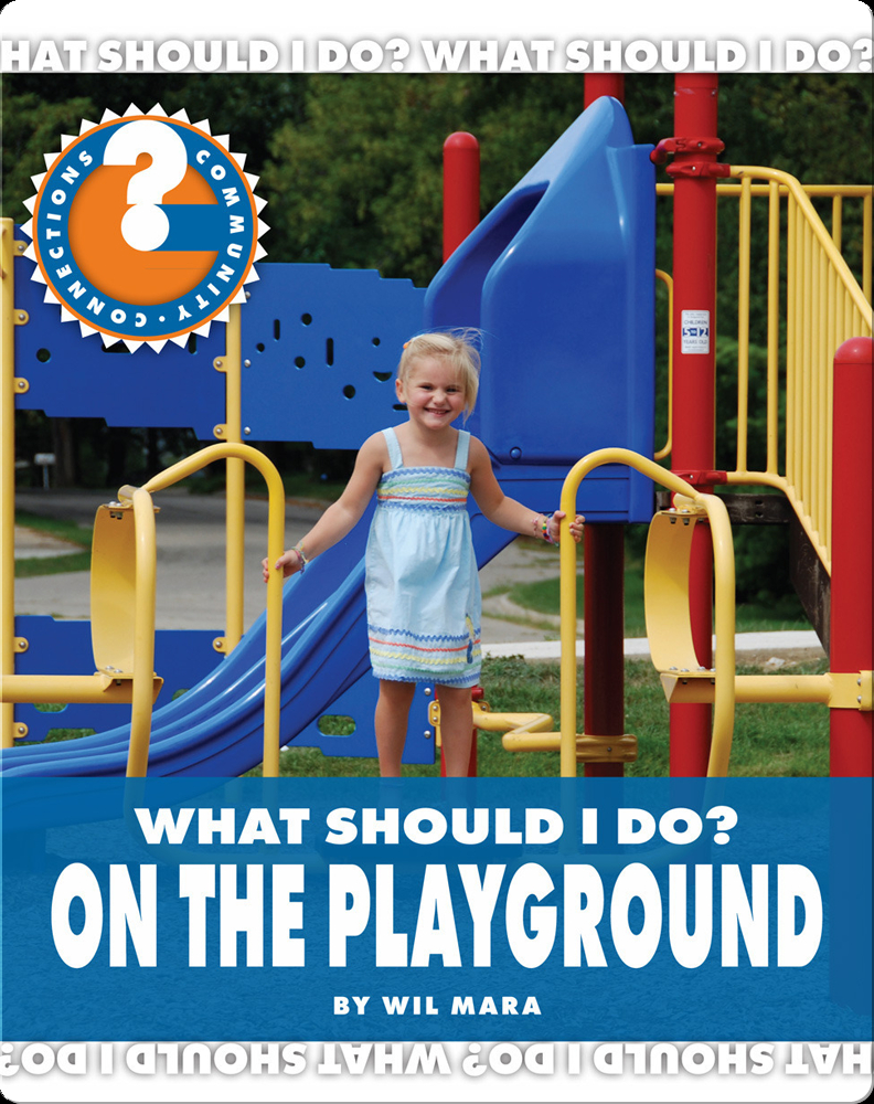 What Should I Do? On the Playground Book by Will Mara | Epic