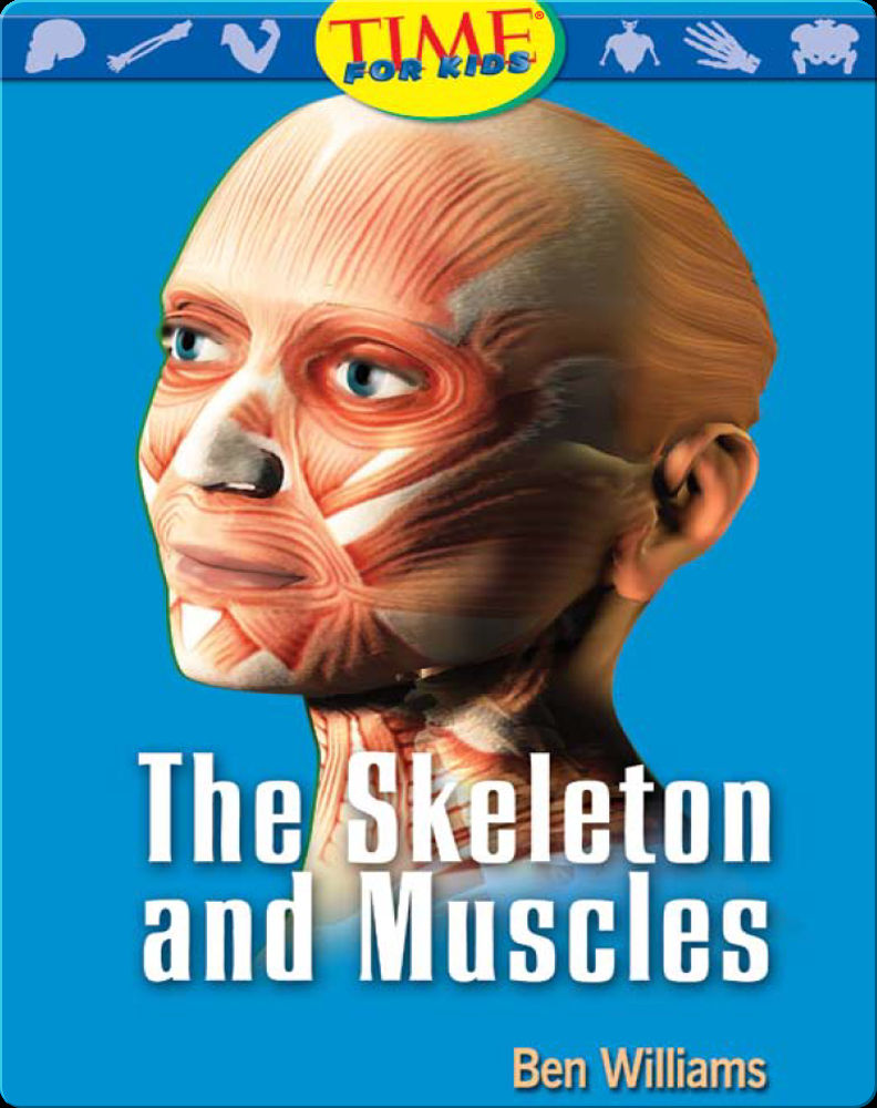 The Skeleton and Muscles Book by Ben Williams | Epic