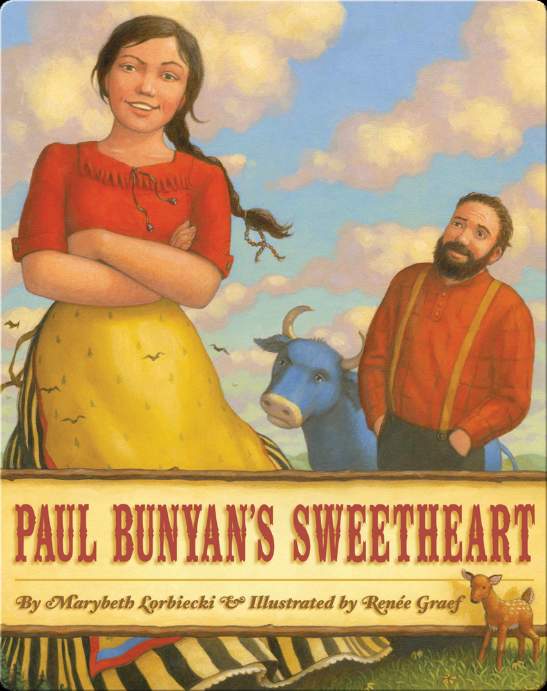 Paul Bunyan's Sweetheart Book by Marybeth Lorbiecki | Epic