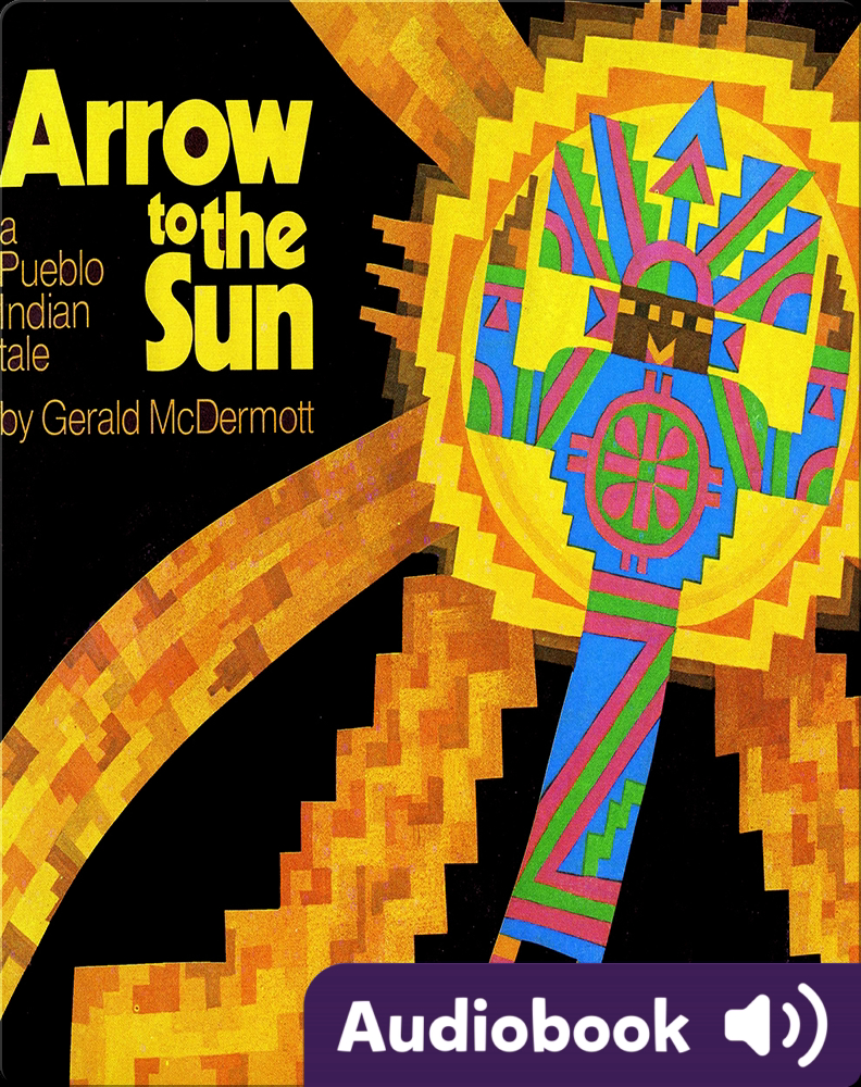 Arrow to the Sun Children's Audiobook by Gerald McDermott | Explore ...
