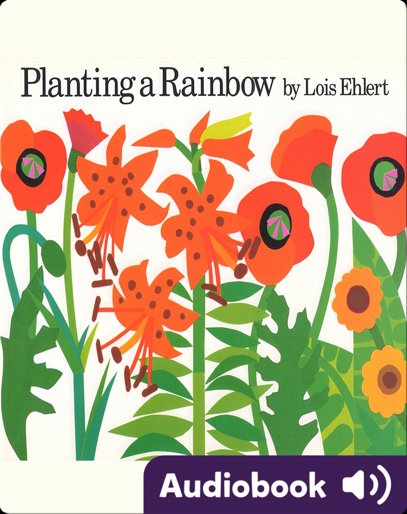 Planting a Rainbow Children's Audiobook by Lois Ehlert | Explore this ...
