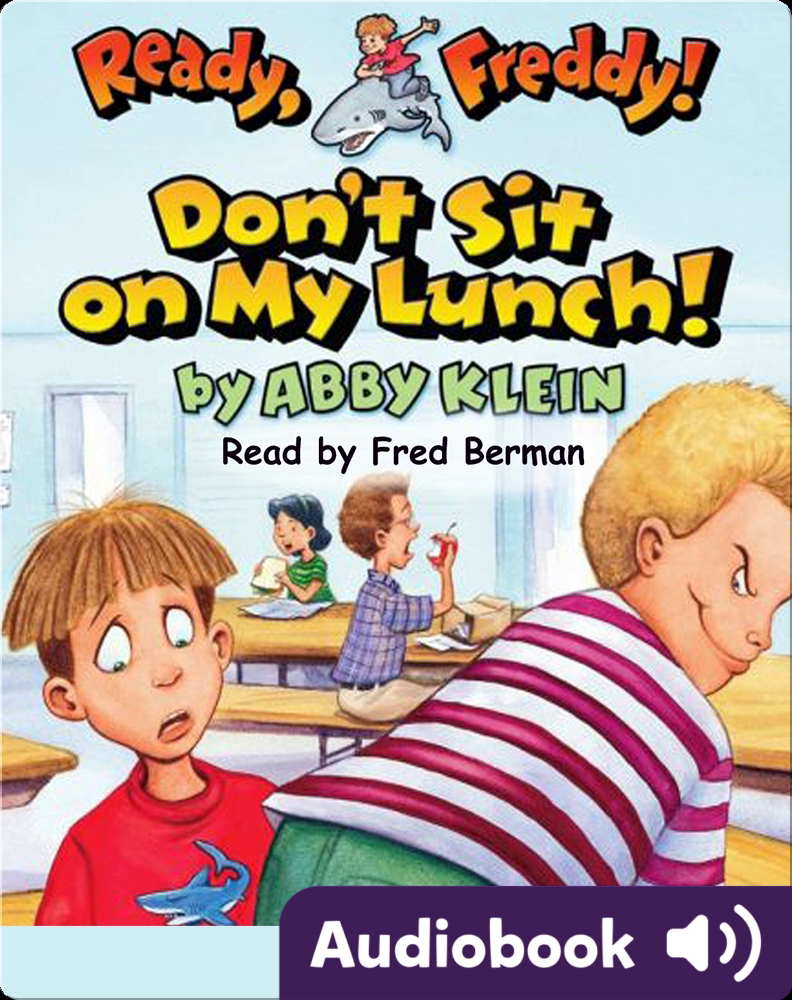 Ready, Freddy: Don't Sit On My Lunch! Children's Audiobook by Abby ...