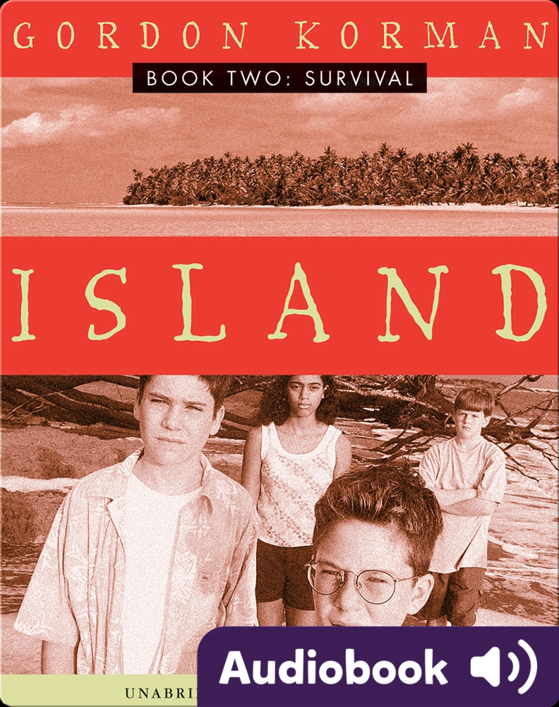 Island Book #2: Survival Children's Audiobook by Gordon Korman ...