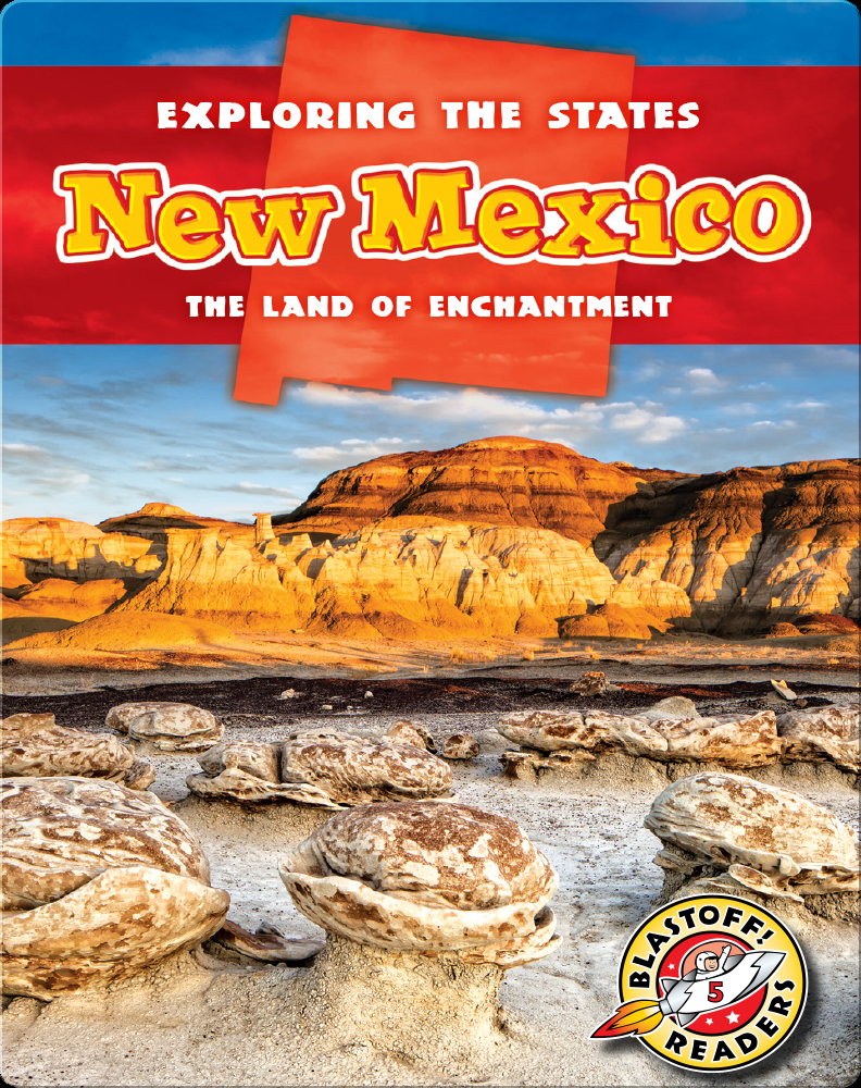 Exploring the States: New Mexico Book by Christina Leaf | Epic