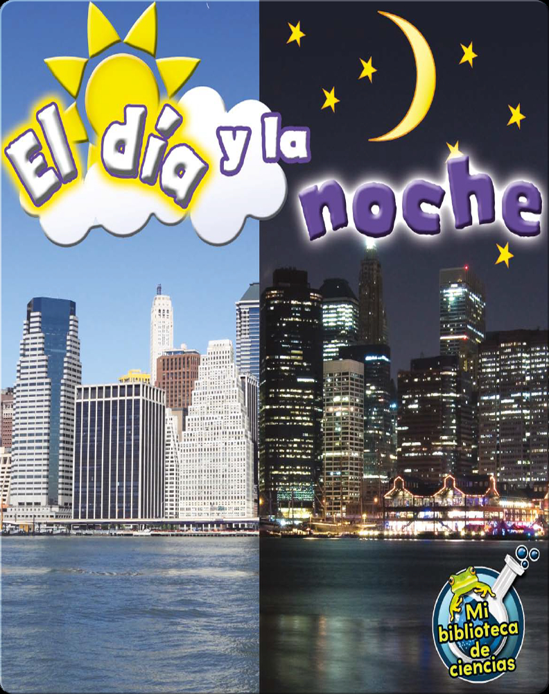 El día y la noche (Day and Night) Book by Conrad J. Storad | Epic