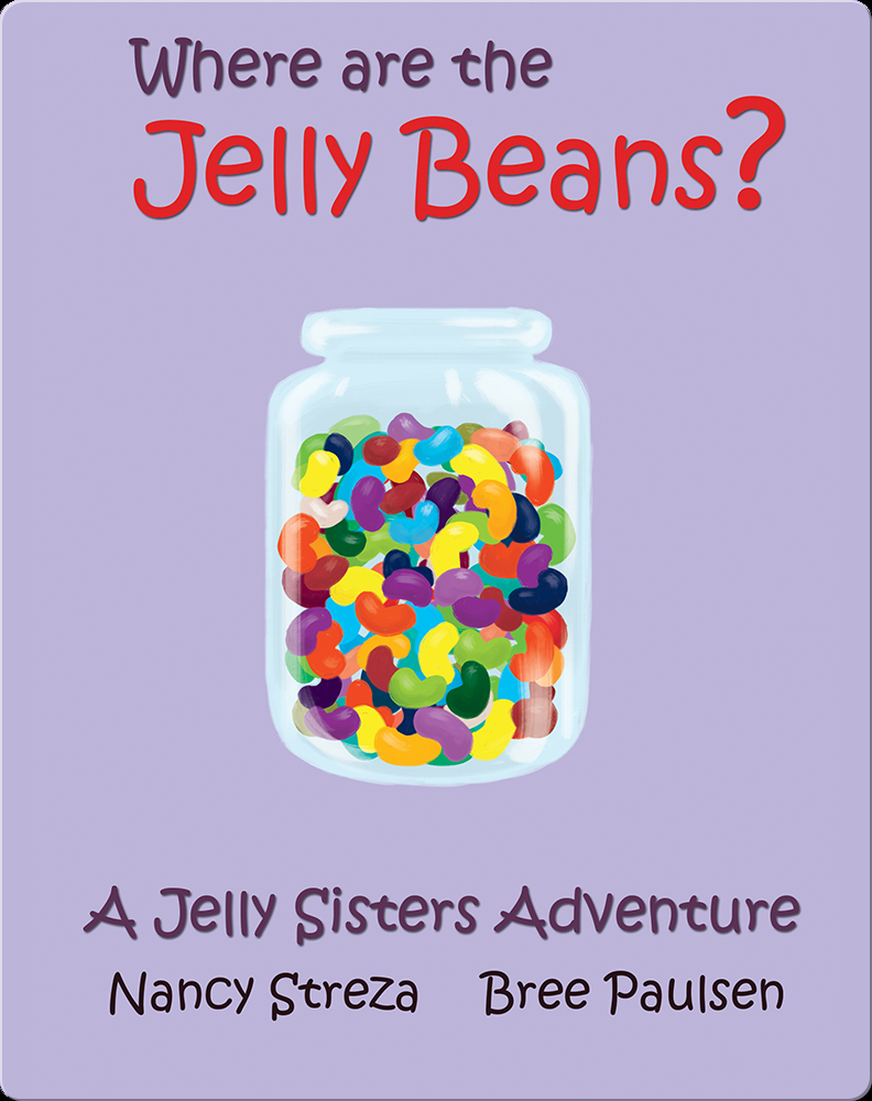 Where are the Jelly Beans? Book by Nancy Streza | Epic