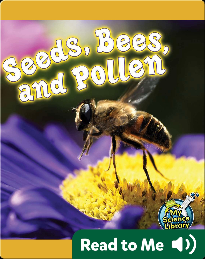 Seeds, Bees, and Pollen Book by Julie Lundgren | Epic