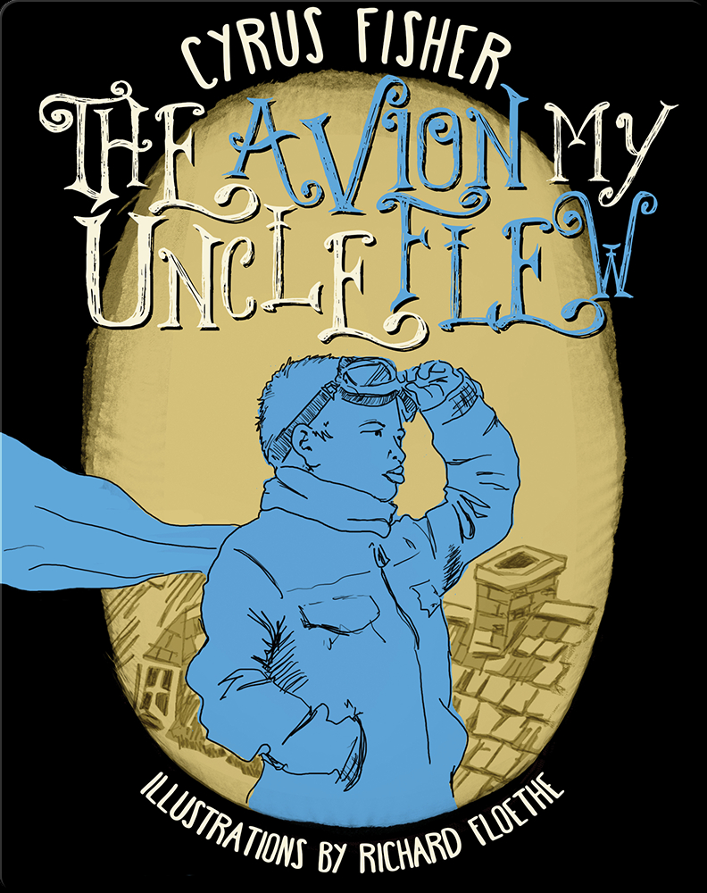 The Avion My Uncle Flew Book by Cyrus Fisher | Epic